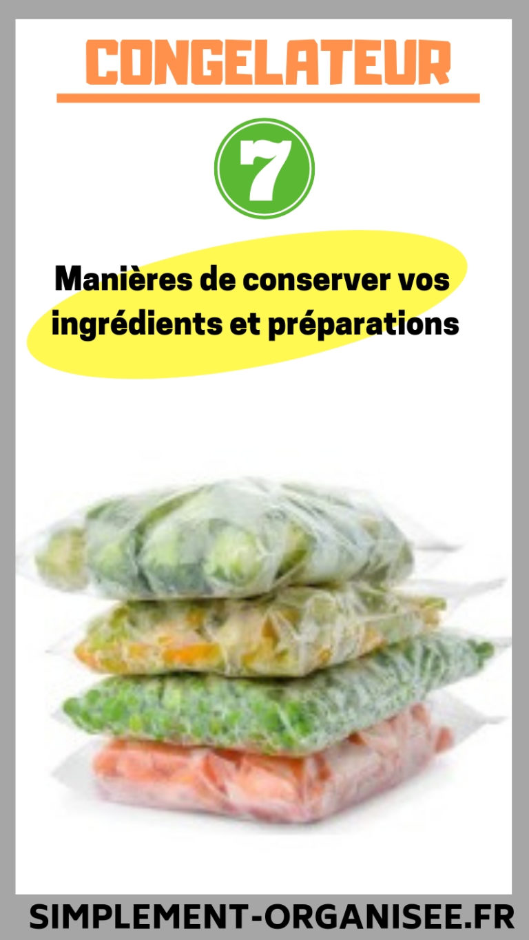 Congélateur : 7 manières de conserver vos ingrédients et préparations ...