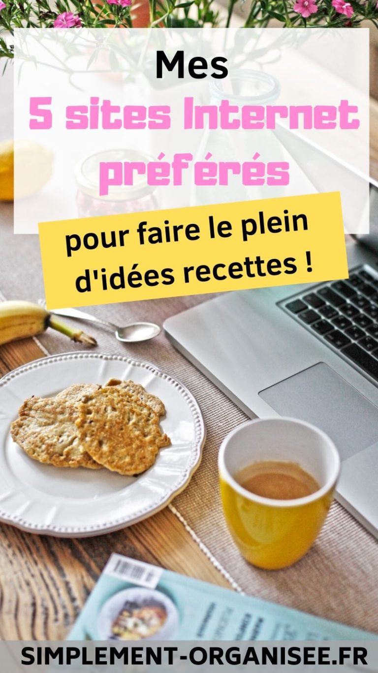 Mes 5 sites Internet préférés pour faire le plein d'idées recettes ...